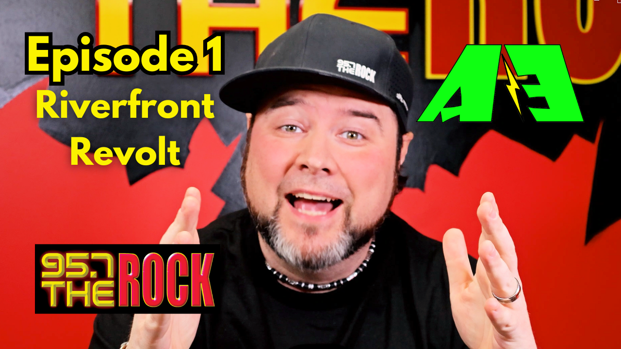 Riverfront Revolt - The After Effect w/Bags Episode: 1 - 95-7 THE ROCK